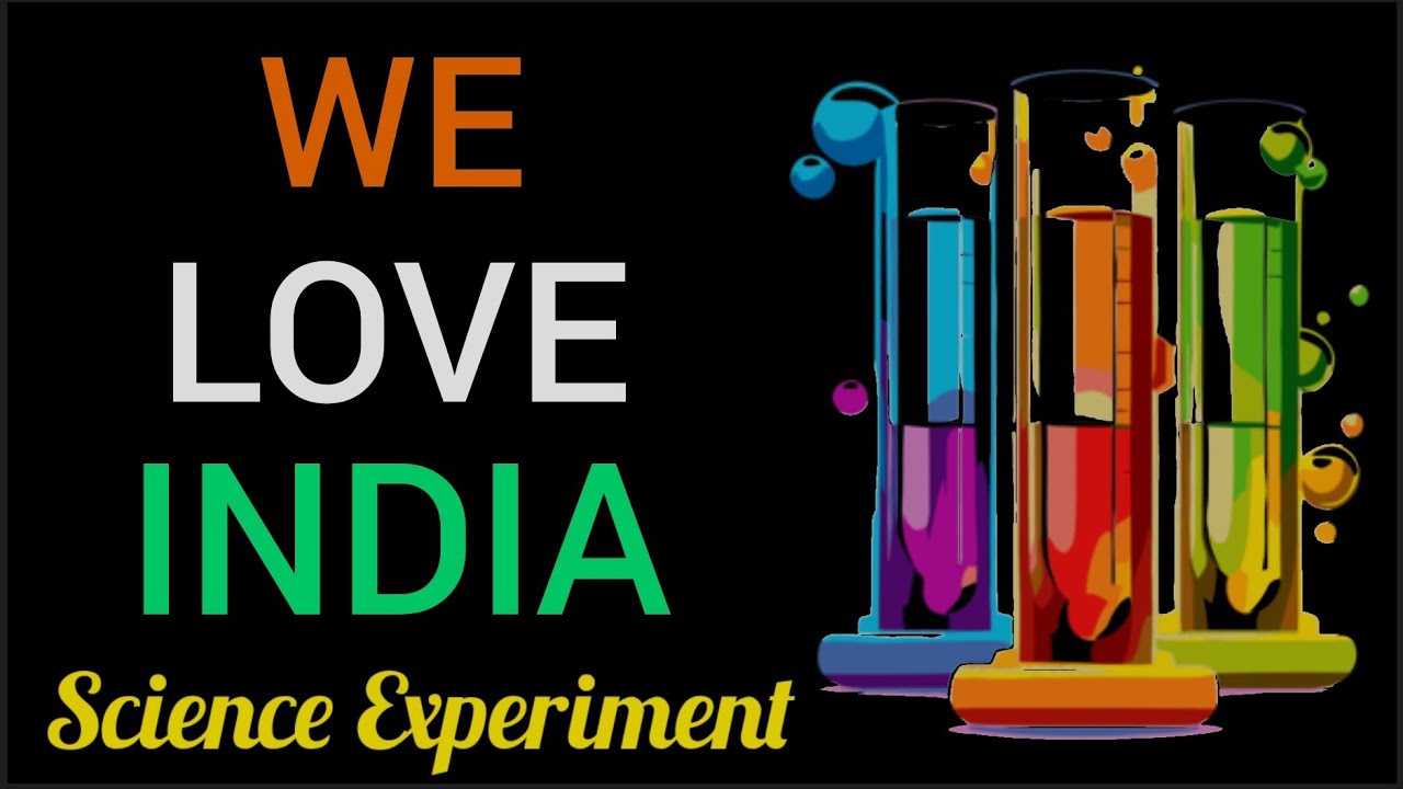 WE LOVE INDIA A Wonderful Indian Flag Color Scientific Experiment by ...