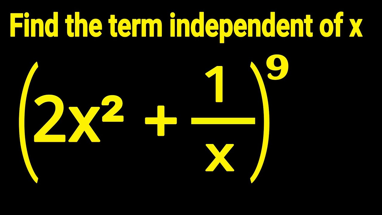 How To Find The Term Independent Of X In The Expansion YouTube