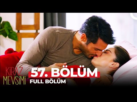 Kiraz Mevsimi 57. Bölüm