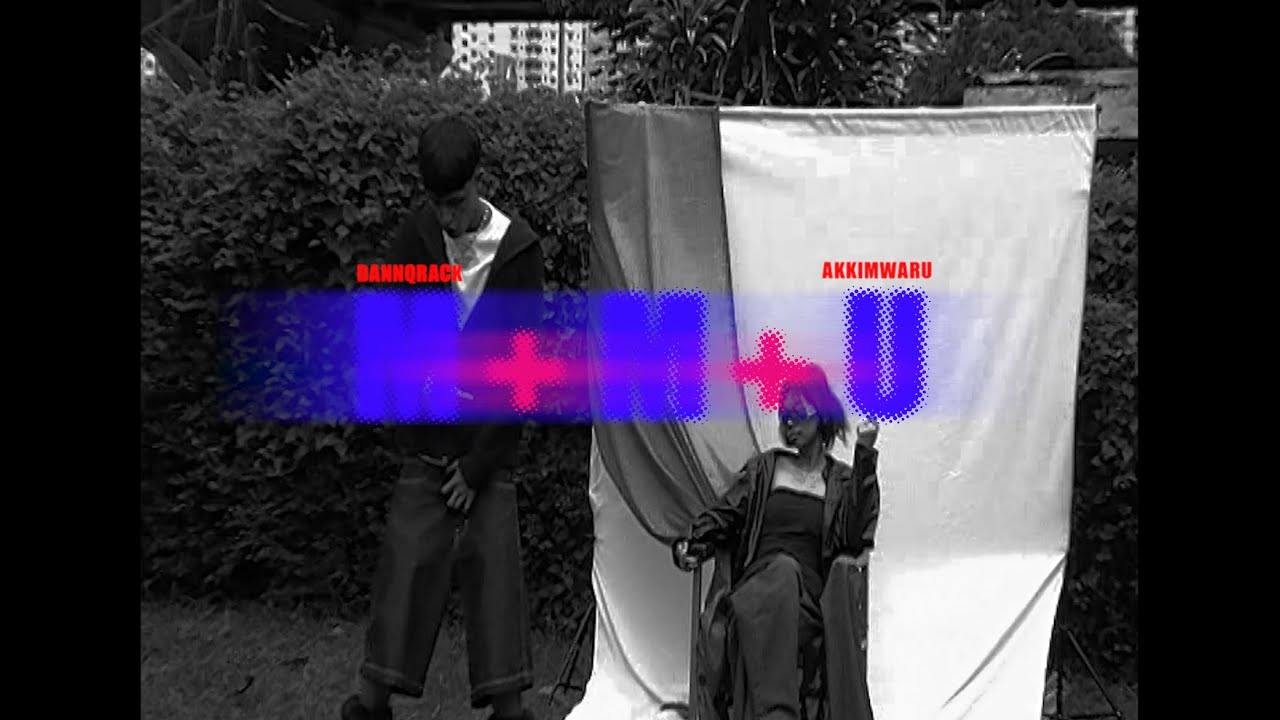 M+M+U (feat. Akkimwaru)
