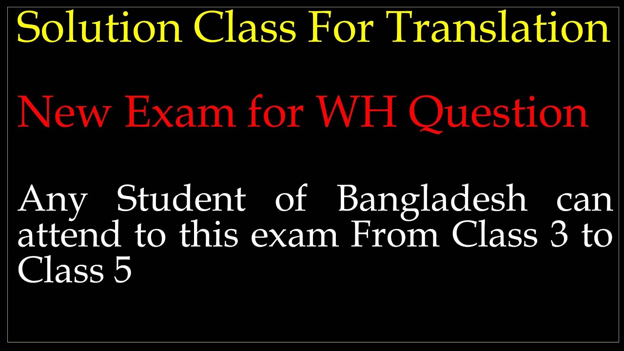 Translation Solution And WH Exam YouTube translation-solution-and-wh-exam-youtube