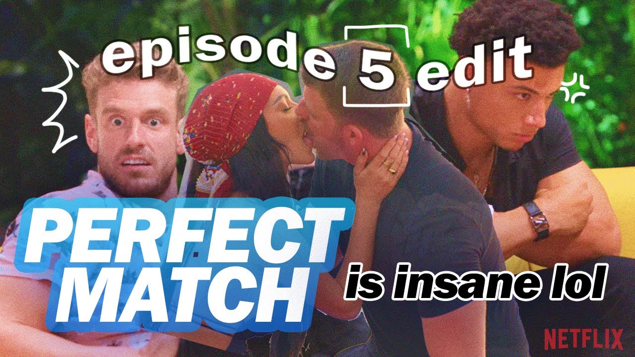 SO BAD IT'S GOOD LOL | netflix's "perfect match" episode 5 fan edit ...