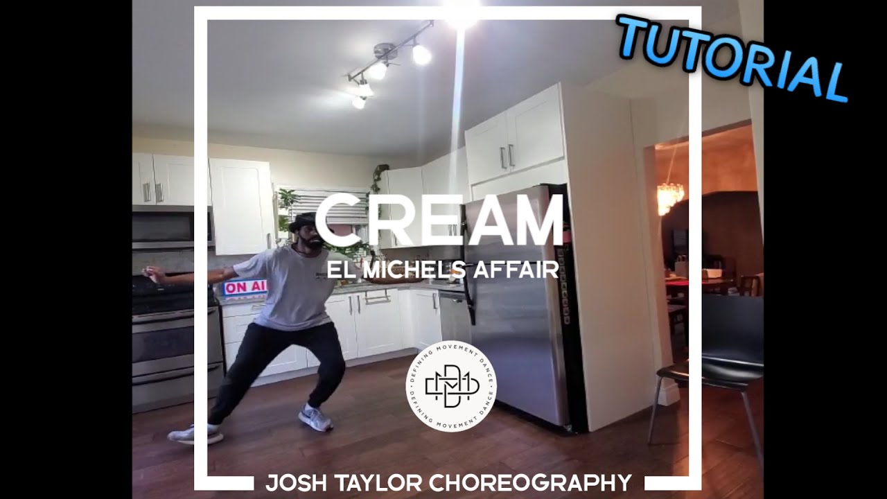 EL MICHELS AFFAIR - CREAM | LOCKING TUTORIAL | JOSH TAYLOR CHOREOGRAPHY ...