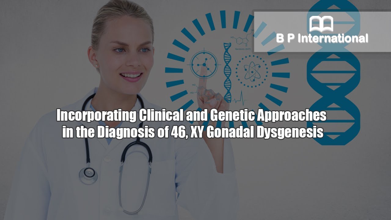 Incorporating Clinical and Genetic Approaches in the Diagnosis of 46 ...