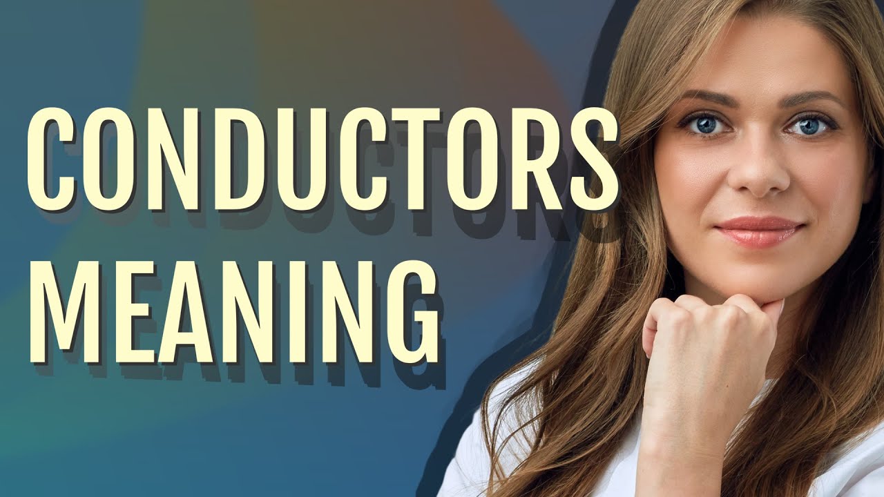 Conductors | meaning of Conductors - YouTube