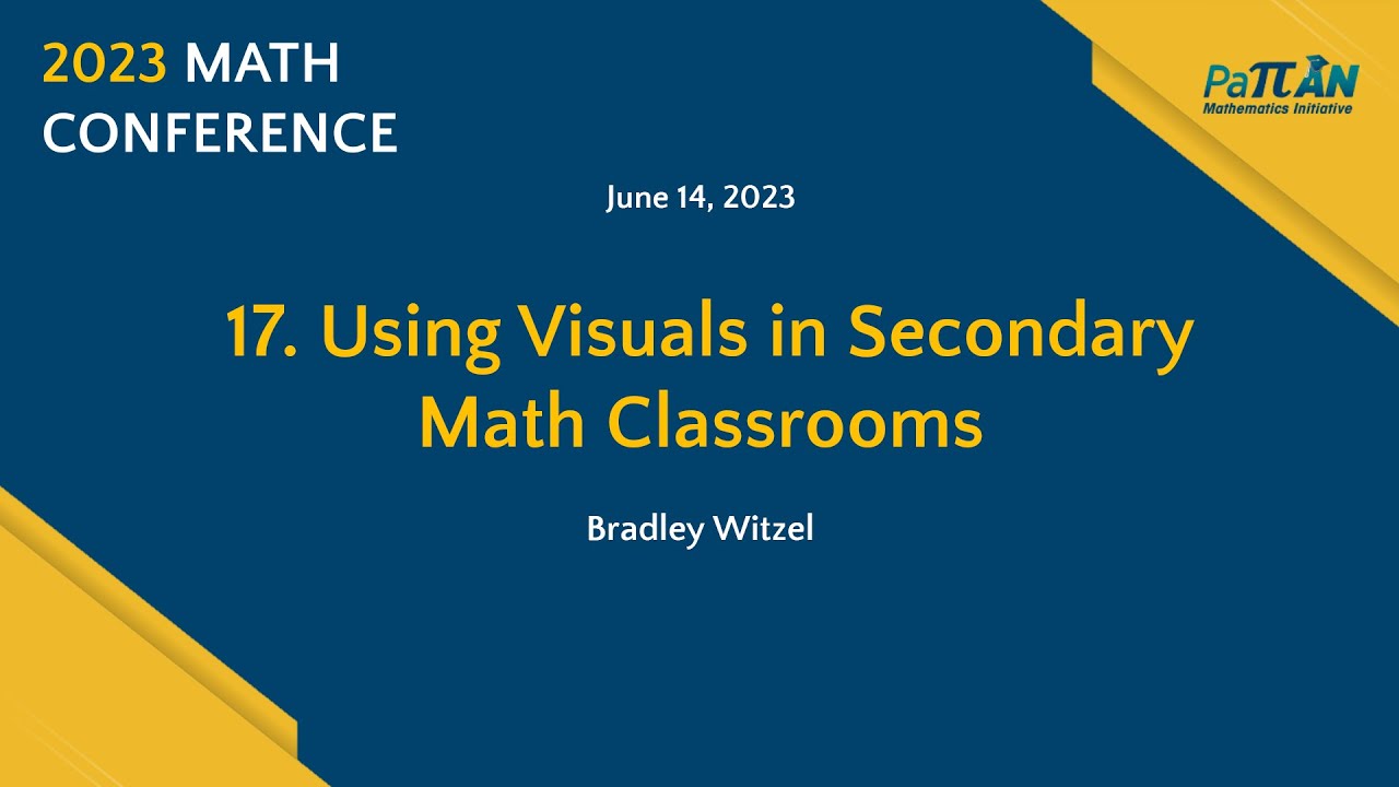 17. Using Visuals in Secondary Math Classrooms | Math Conference 2023 ...