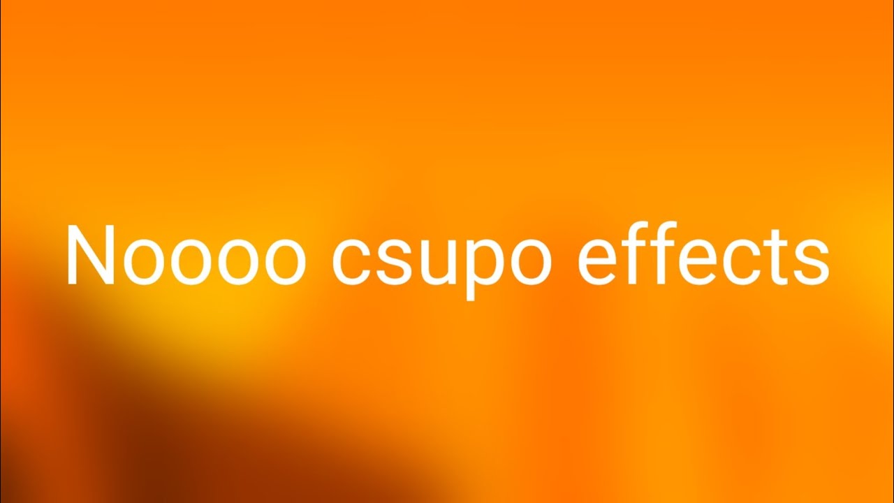 Noooo csupo effects - YouTube