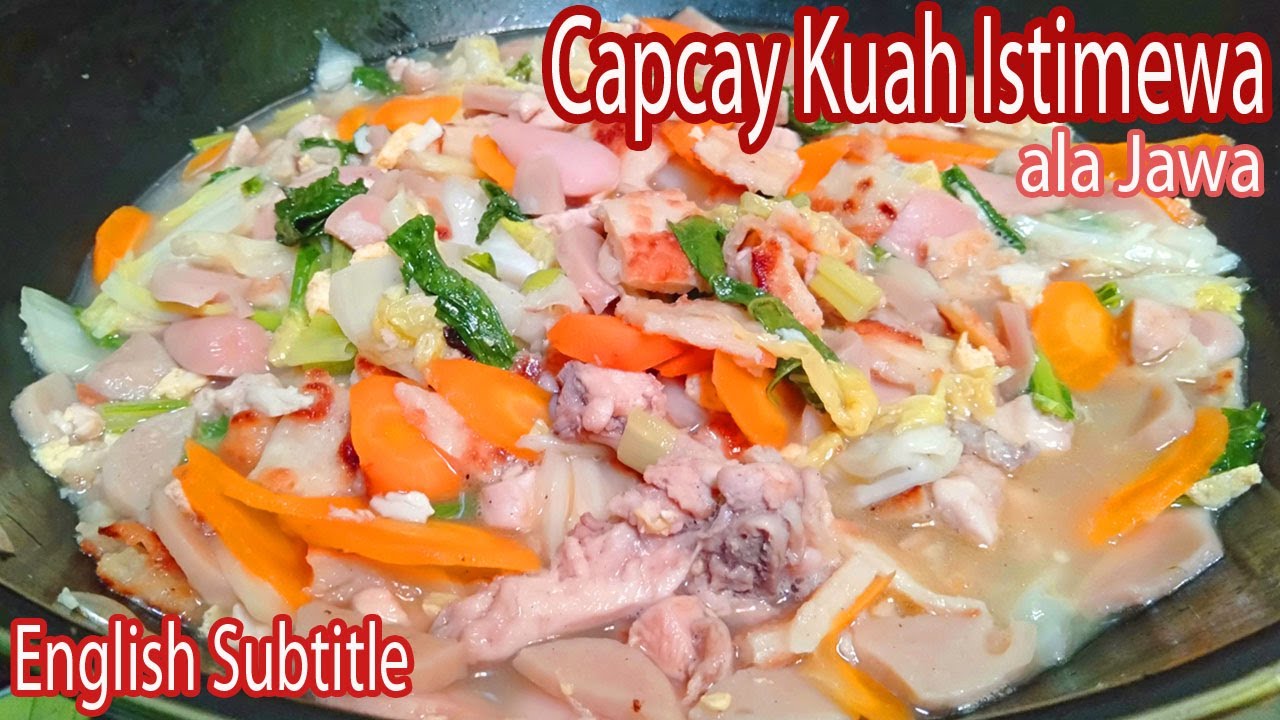CAPCAY KUAH ISTIMEWA ALA JAWA | SPECIAL JAVENESE CAPCAY (ENGSUB) - YouTube