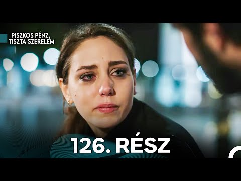 Piszkos Pénz, Tiszta Szerelem 126. Rész (Magyar Szinkron)