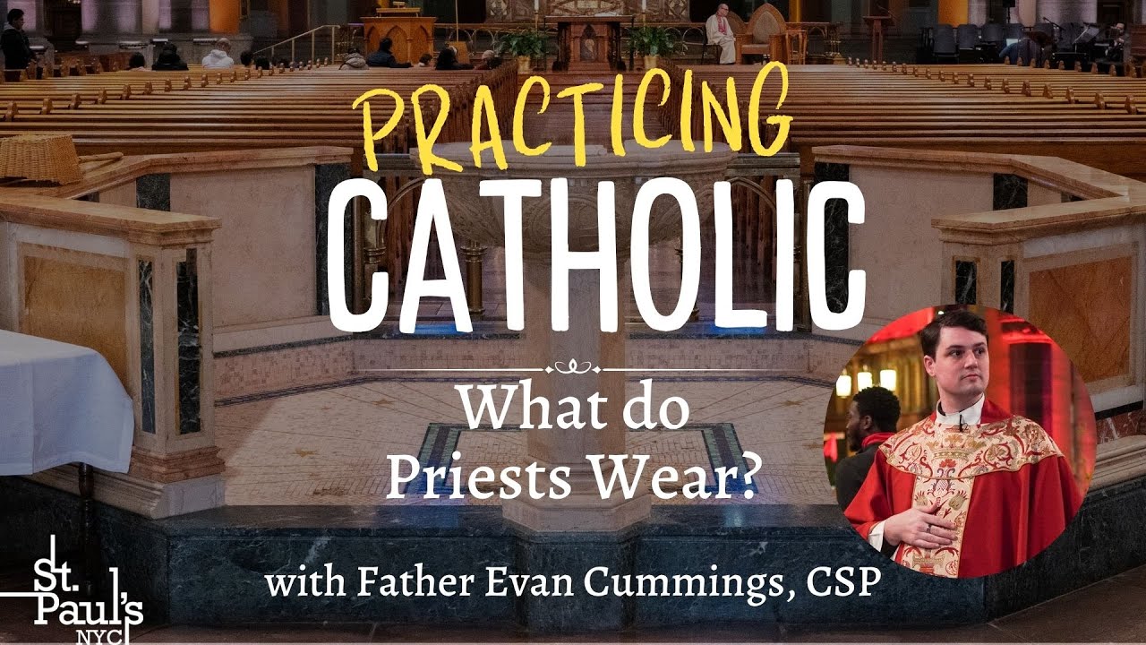 What do Priests Wear - Practicing Catholic - YouTube