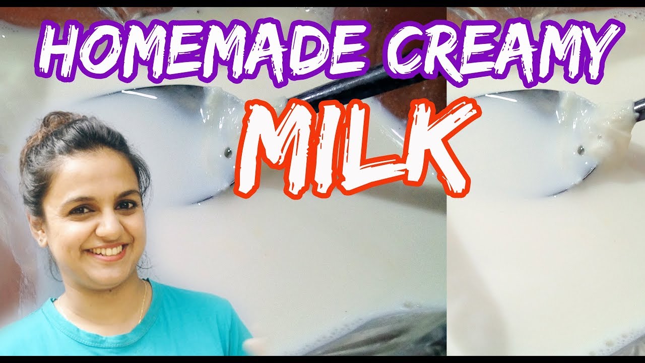 Homemade Creamy Milk | How to make Creamy Milk - YouTube