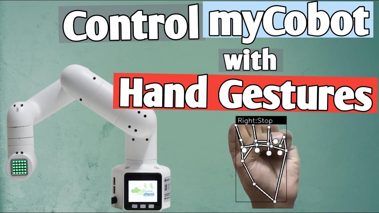 Control myCobot with Hand Gestures - YouTube