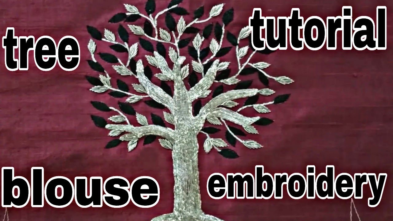 Tutorial Tree blouse embroidery | zardoshi embroidery | aari embroidery ...