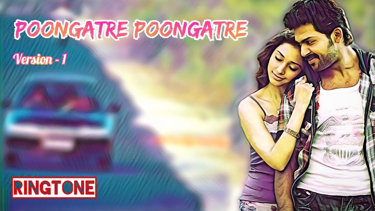 Poongatre Poongatre -1 | Ringtone | Paiya | Karthi | Tamannaah | Yuvan ...