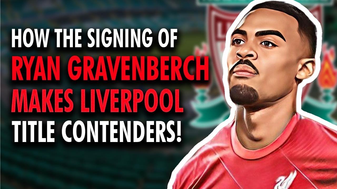 How The Signing Of Ryan Gravenberch Makes Liverpool Title Contenders ...