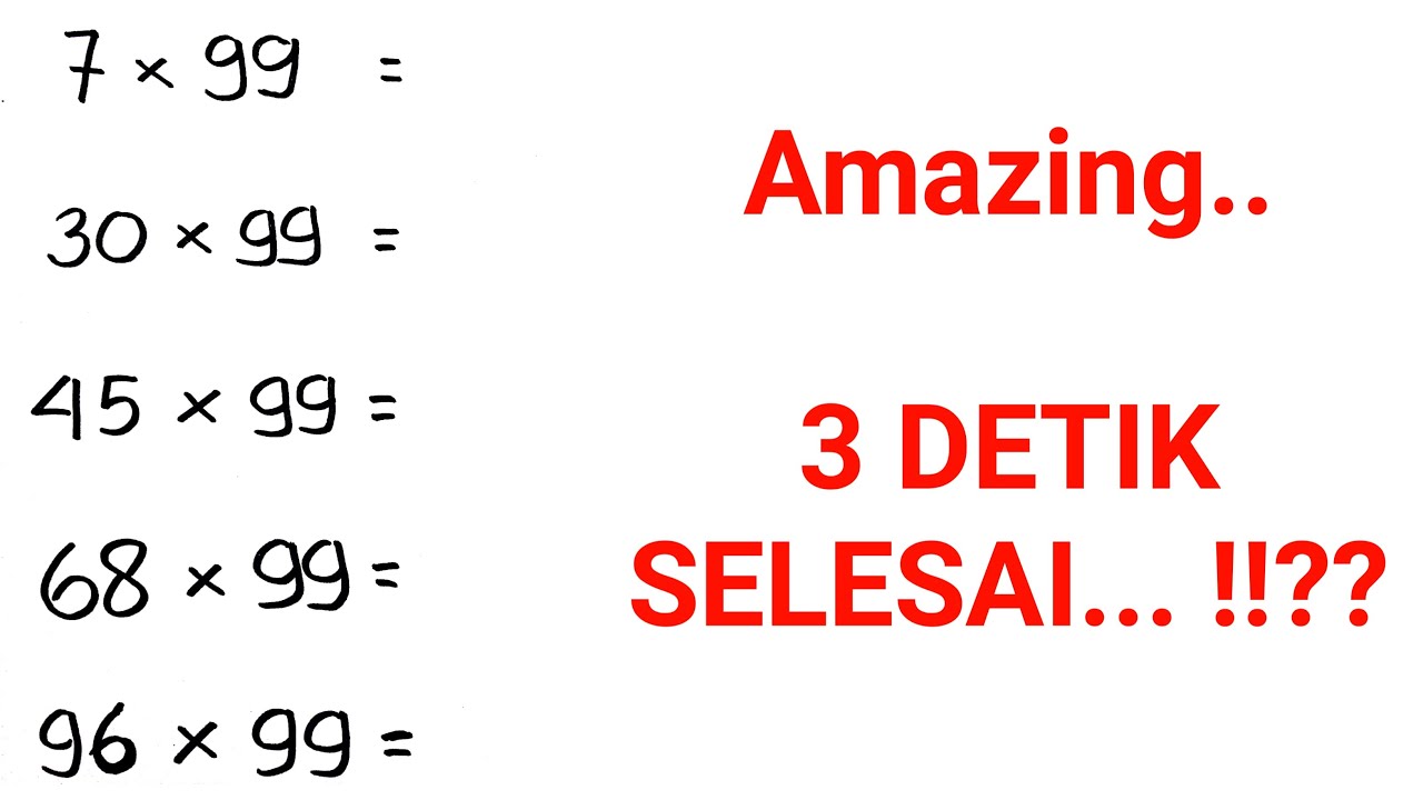 Trik Cepat Perkalian 99 [Part 1] - Trik Cepat Perkalian Matematika ...
