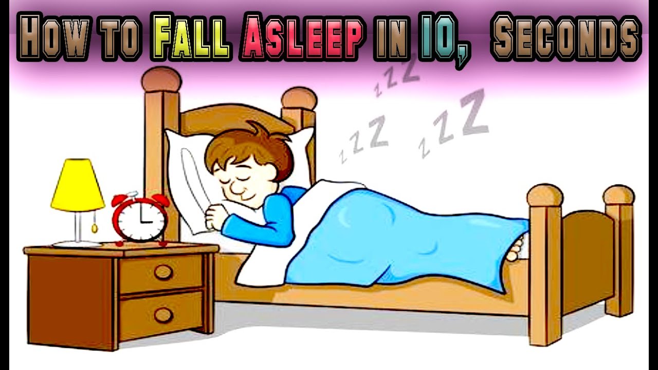 How To Fall Asleep In 10 Seconds Youtube