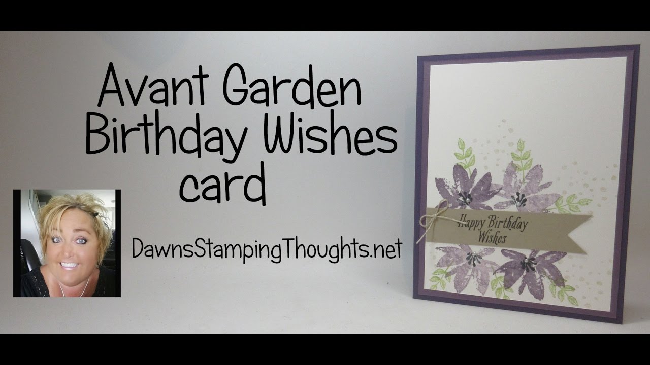 Avant Garden Birthday Wishes card featuring products from Stampin'Up ...