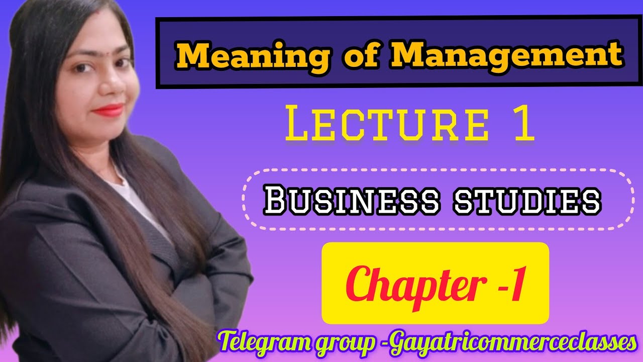 Meaning of management| Lecture -1| Business studies std12 ...