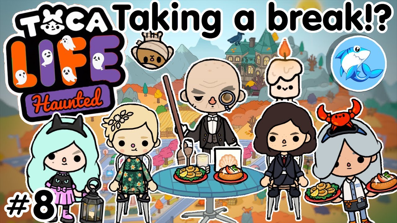 Toca Life Haunted | Taking a break!? #8 - YouTube