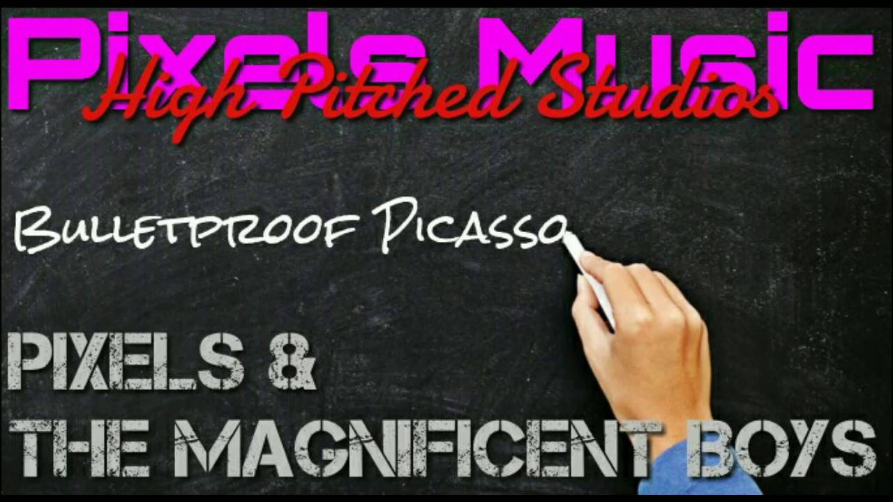 Pixels Music - Pixels & The Magnificent Boys ("Bulletproof Picasso") High Pitched Studios - YouTube