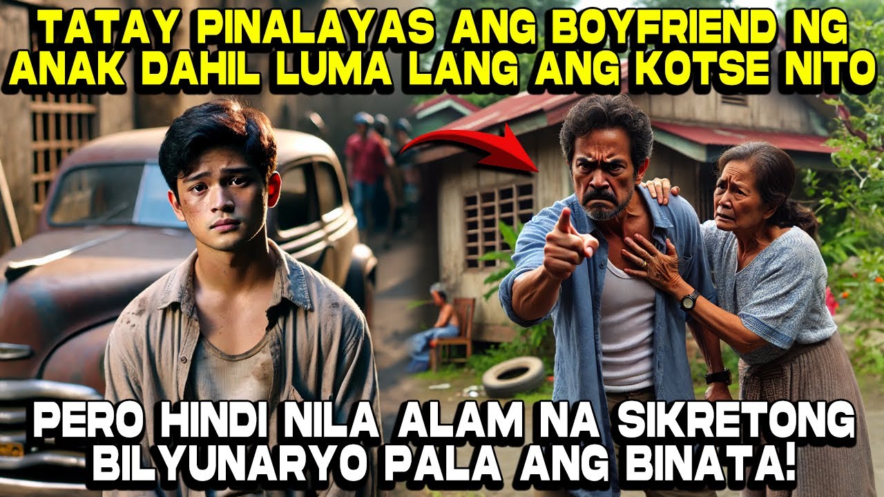 Pinalayas ng Tatay ang Boyfriend ng Anak dahil luma lang ang Kotse nito ...