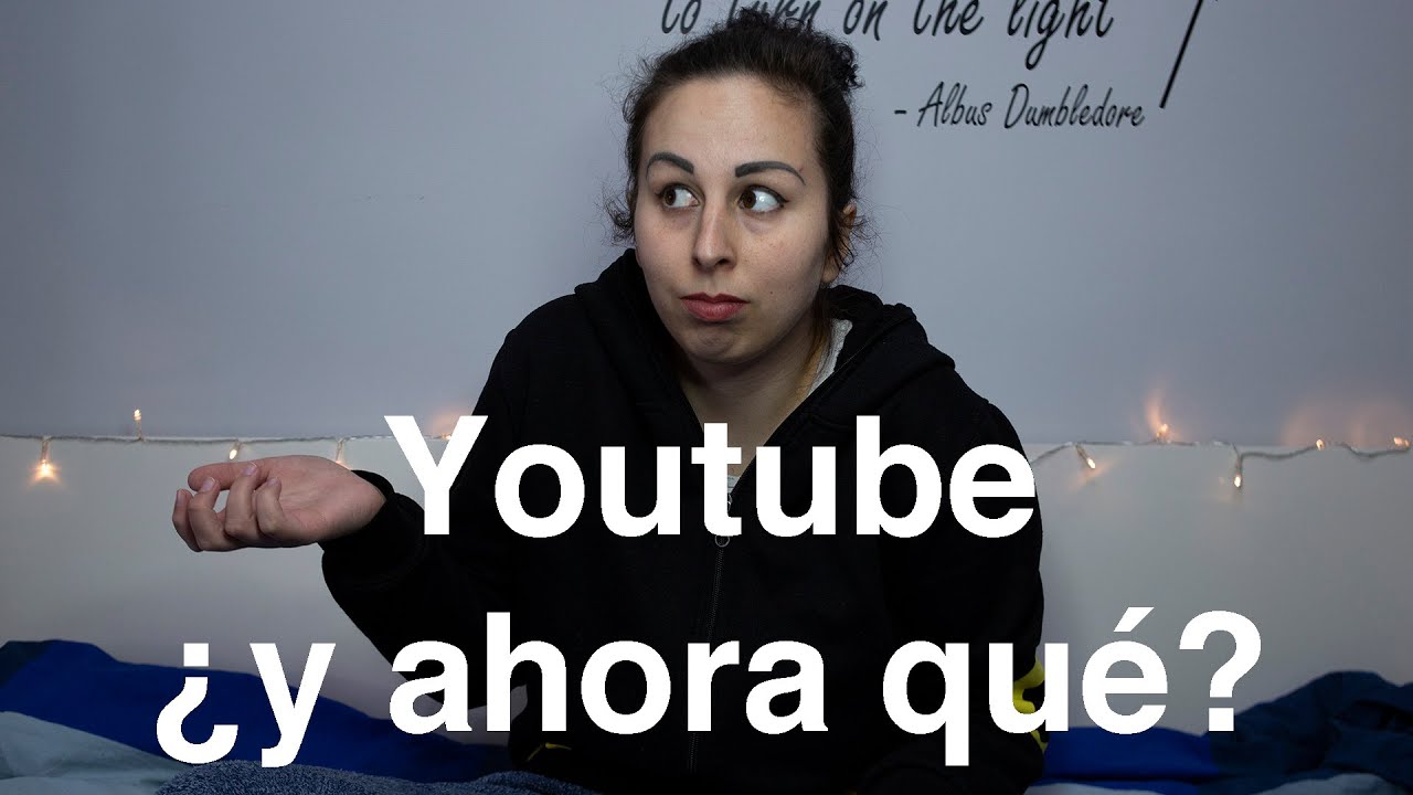 ¿Vuelvo entonces al Youtube? Os resuelvo esta duda. - YouTube