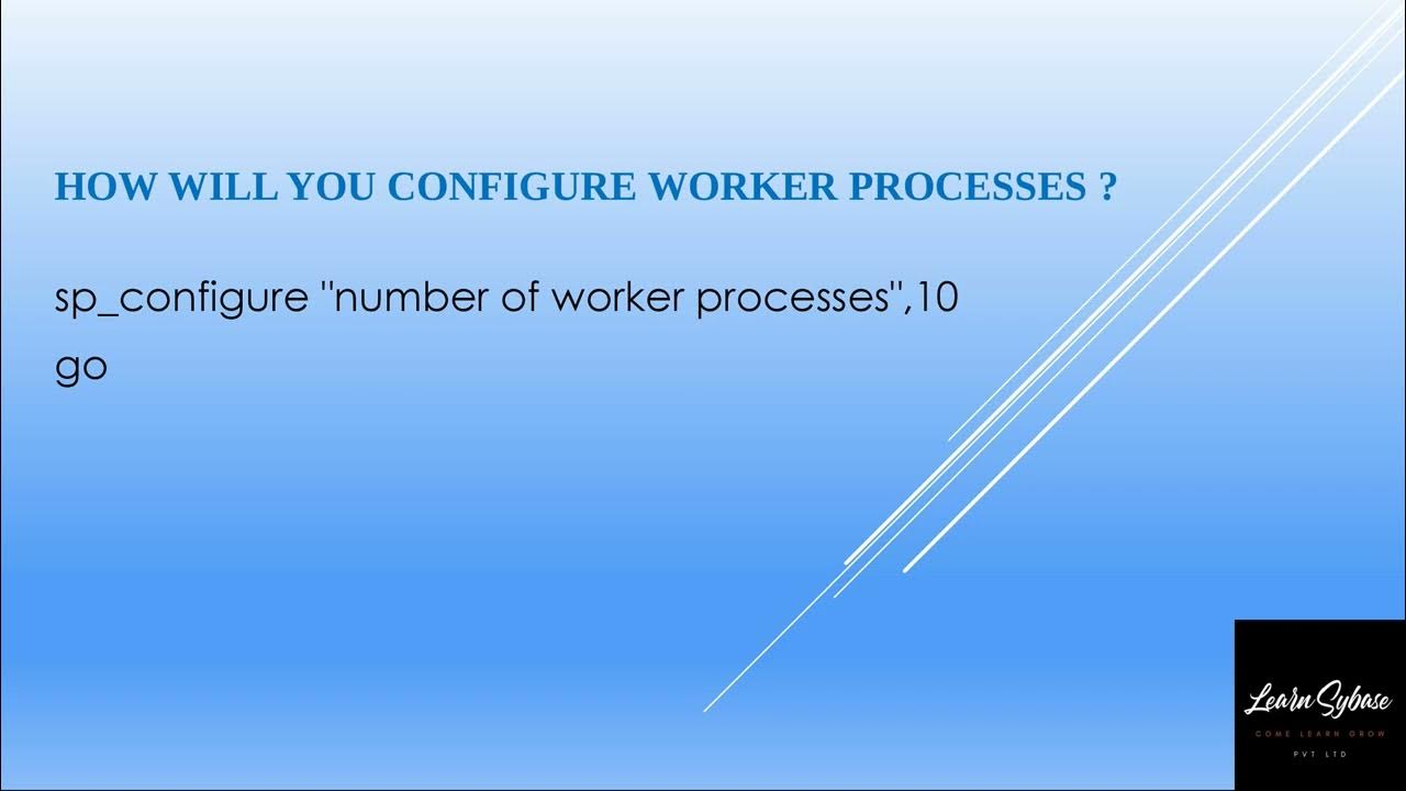 Sybase How will you configure worker processes - YouTube