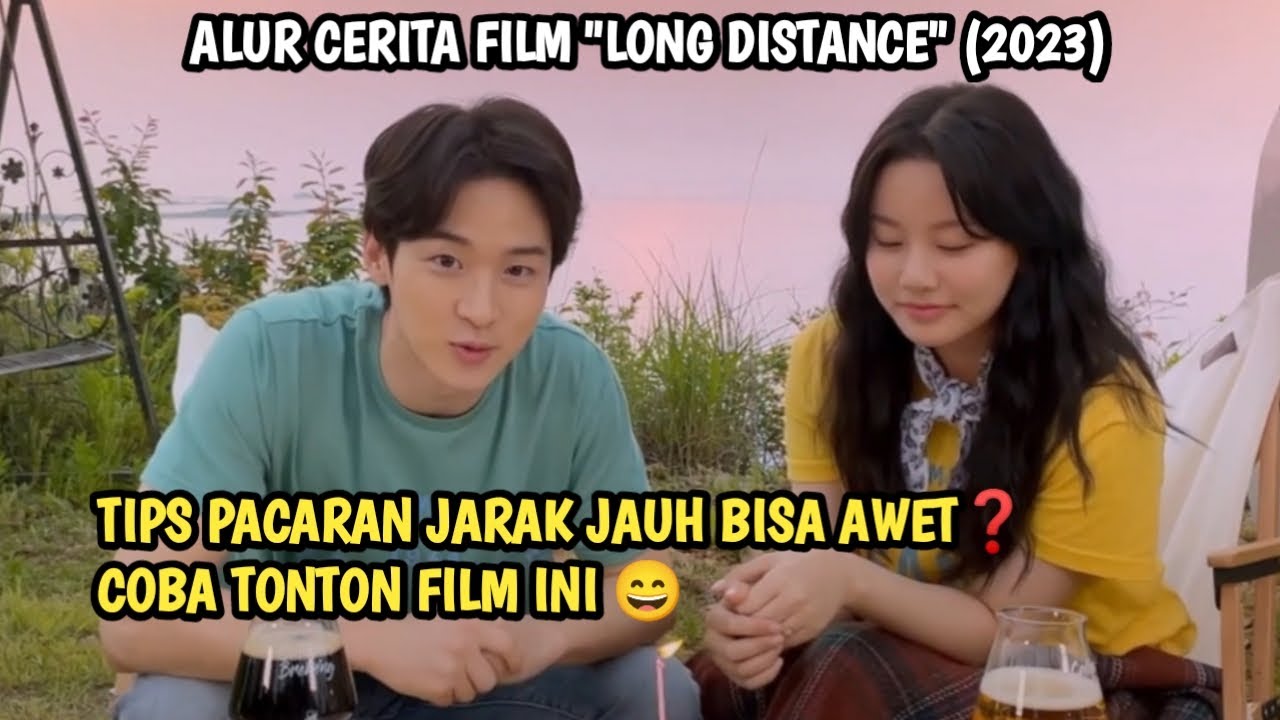 YANG LAGI LDR WAJIB NONTON INI 😁 ALUR CERITA FILM LONG DISTANCE FULL ...