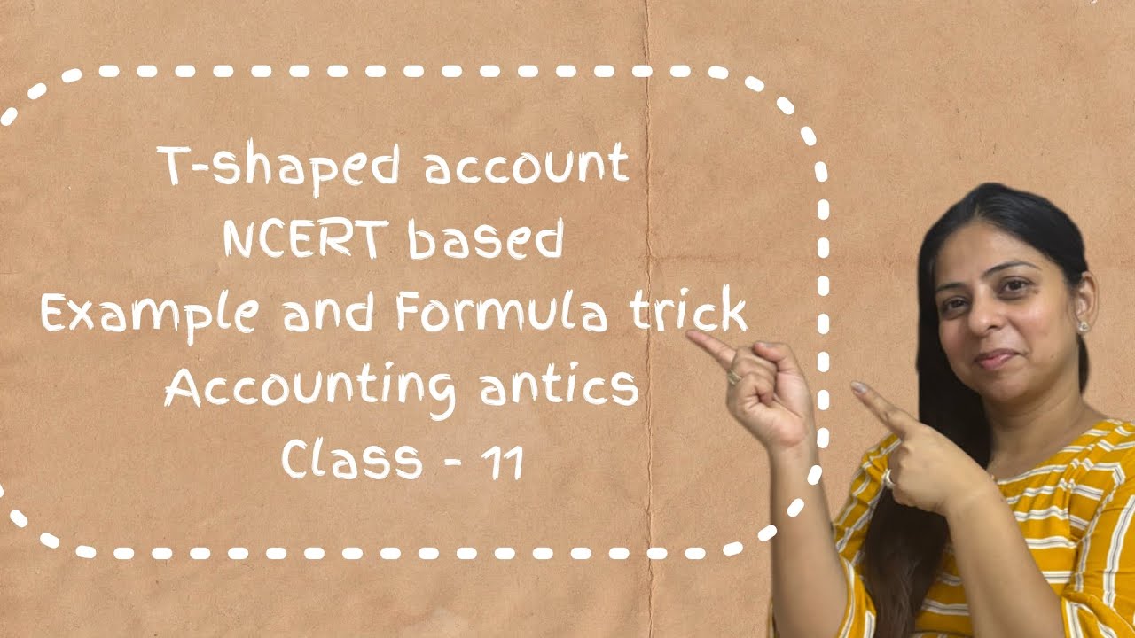 T-shaped account | Recording of transactions | Chapter - 3 | Class 11 ...