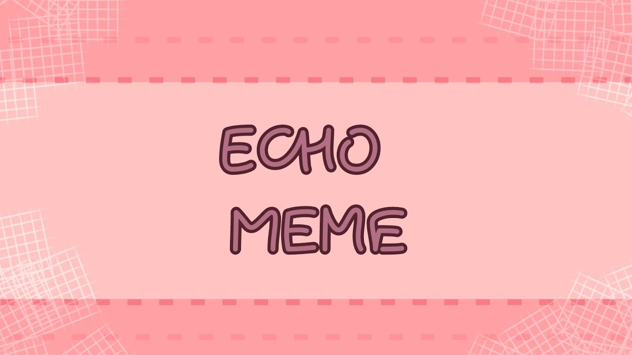 ECHO meme || ft. Julian [EchoTheWeirdo] - YouTube