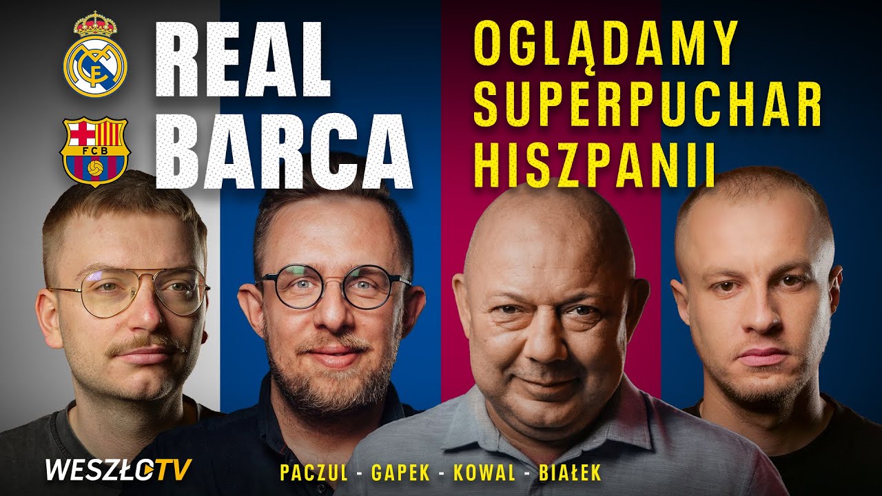 REAL MADRYT - FC BARCELONA LIVE! KOMENTARZ MECZU PLUS STUDIO. KOWAL ...