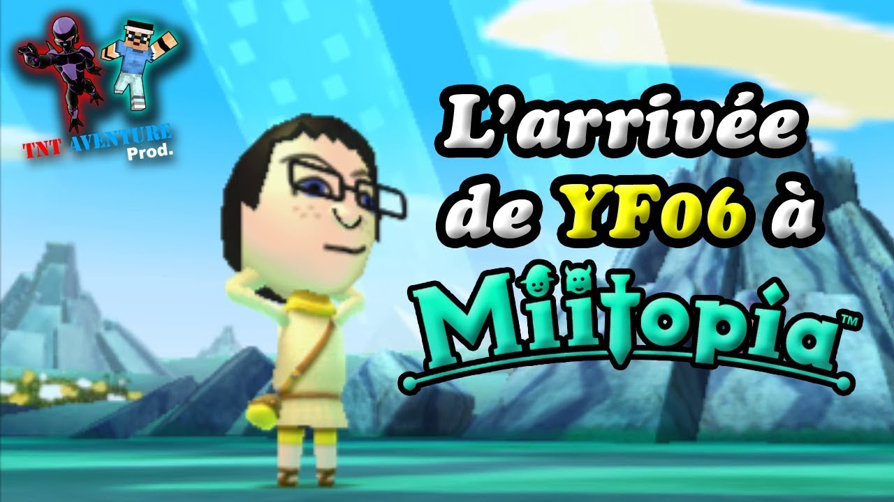 [Let's Role Play 3DS] Miitopia - Ep.1 : L'arrivée de YF06 - YouTube