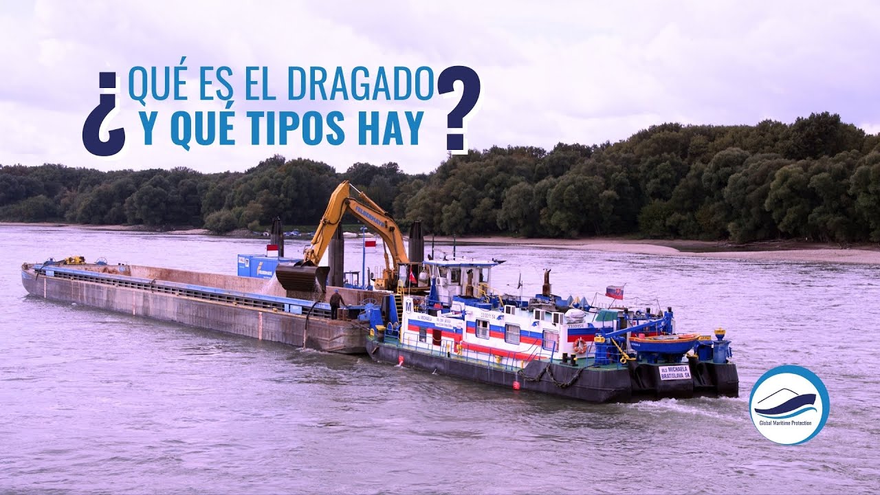 ¿QUÉ ES EL DRAGADO Y QUÉ TIPOS HAY? - YouTube