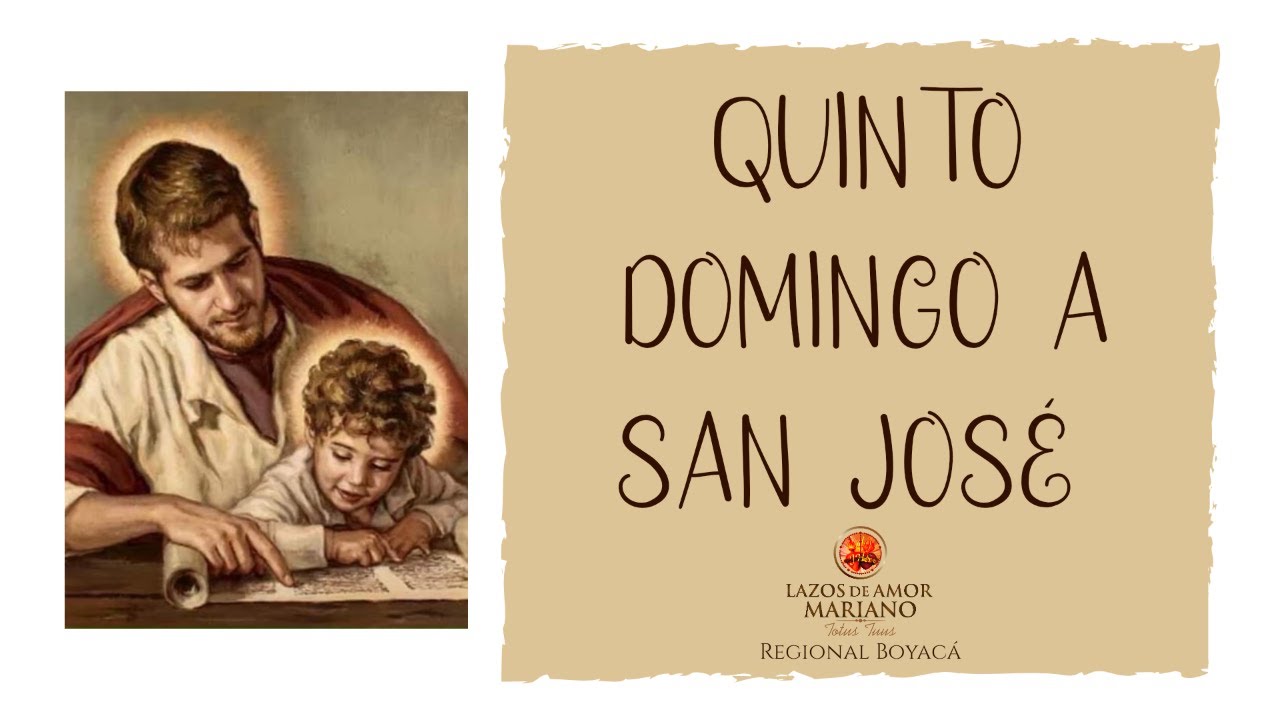 SIETE DOMINGOS A SAN JOSÉ | QUINTO DOMINGO - YouTube