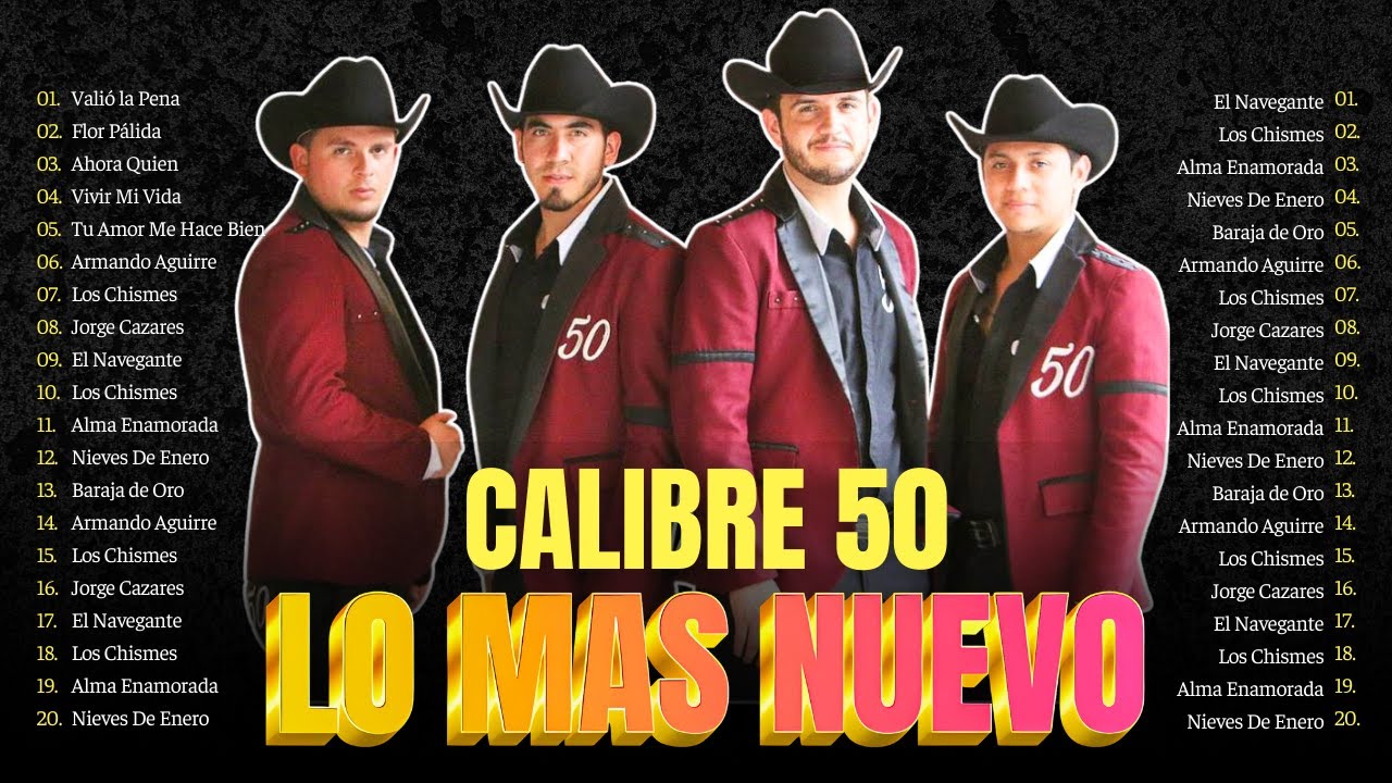 Calibre 50: Canciones Inmortales ~ Calibre 50 Álbum Completo Mas ...