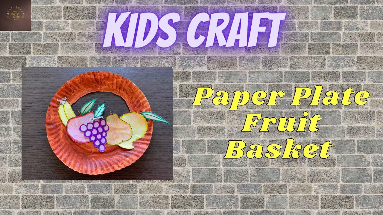 Fruits Basket | Paper Plate Fruits Basket | Kids Craft | Fruits Craft ...