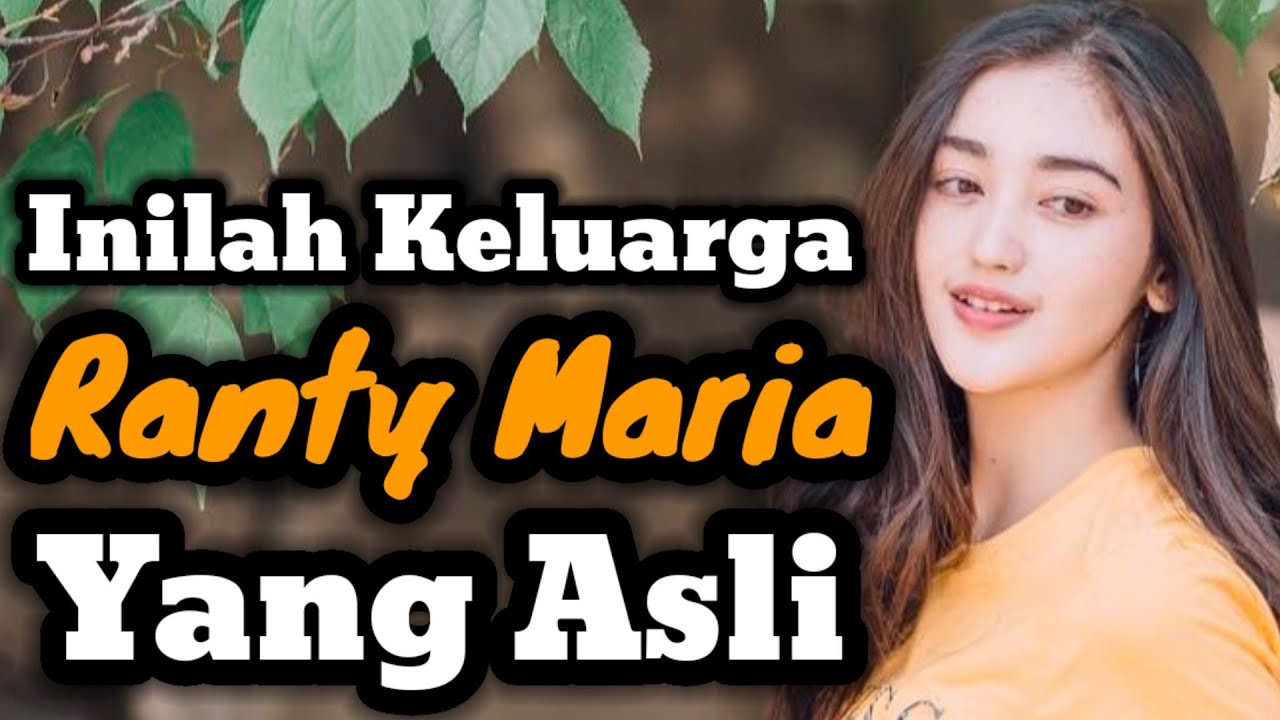 INILAH KELUARGA RANTY MARIA YANG ASLI - YouTube