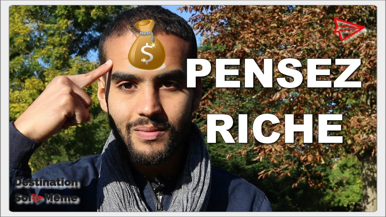 Comment DEVENIR RICHE grace à votre ESPRIT ? (Part 1-Résumé) - YouTube