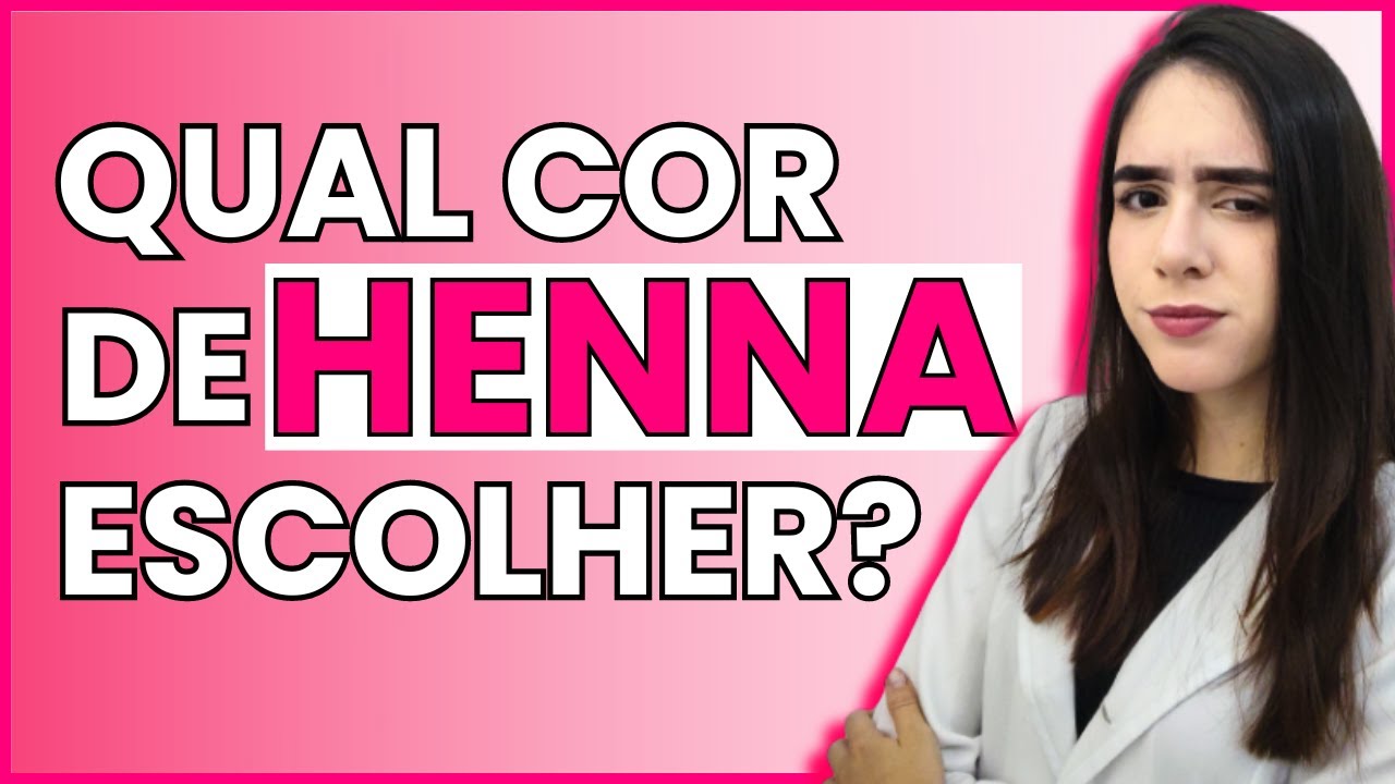 Como Escolher a Cor Certa de HENNA ( forma fácil e atualizada ) - YouTube