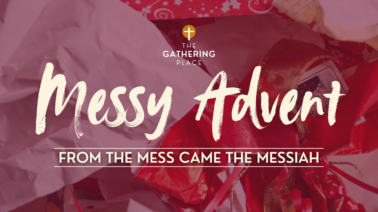 Messy Advent - Generational Mess - YouTube