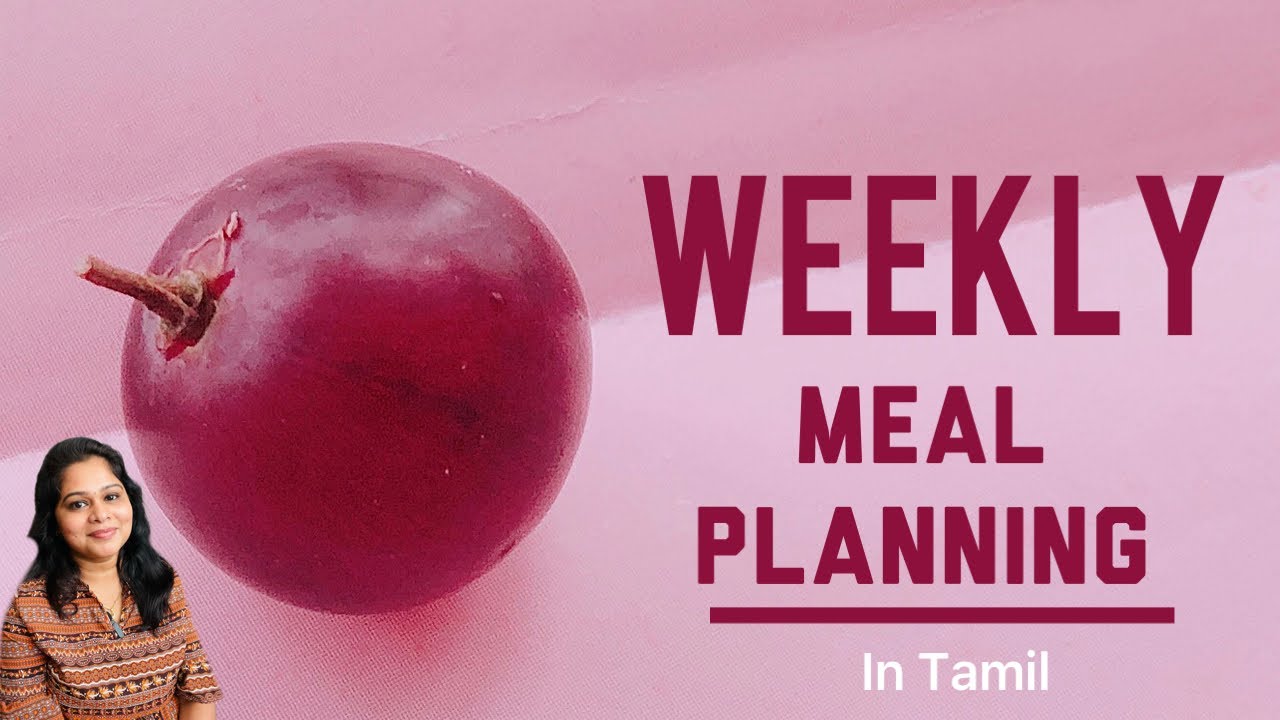 Week 3-How I meal plan for a week in Tamil | Weekly meal planning - YouTube