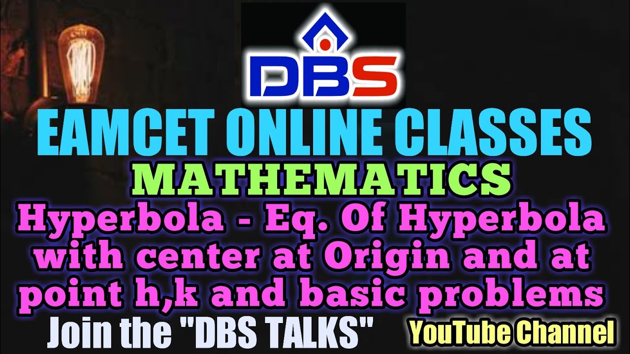 DBS EAMCET CLASSES MATHS - Hyperbola - Eq. Of Hyperbola with center at ...