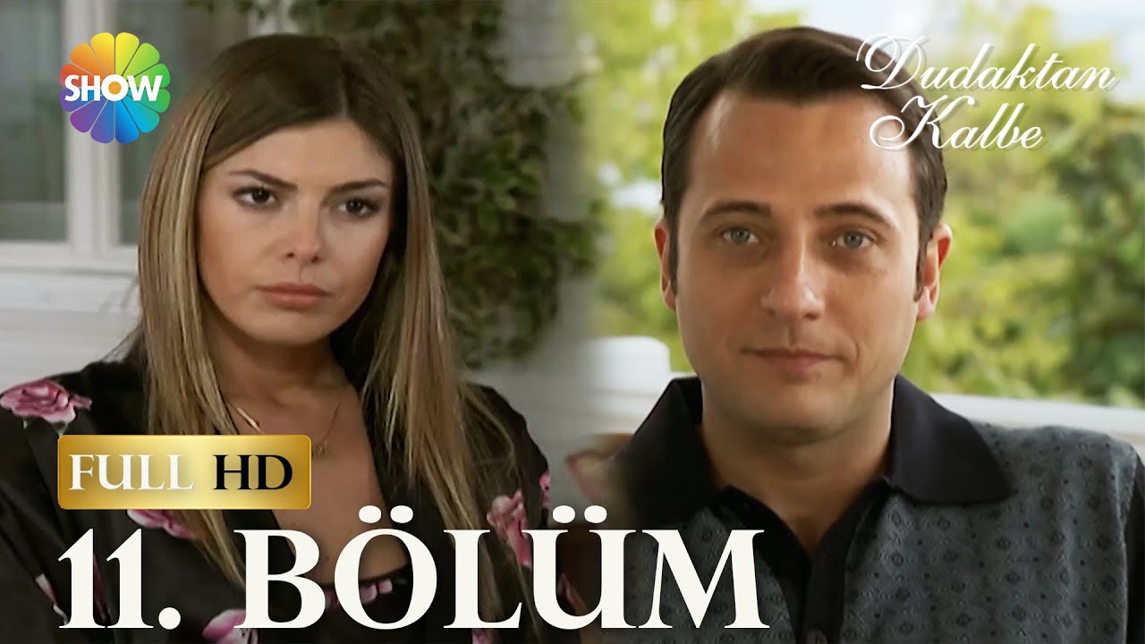 Dudaktan Kalbe 11. Bölüm (FULL HD) - YouTube