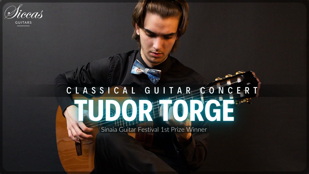 TUDOR TORGE (Sinaia 1st Prize Winner) - Classical Guitar Concert ...