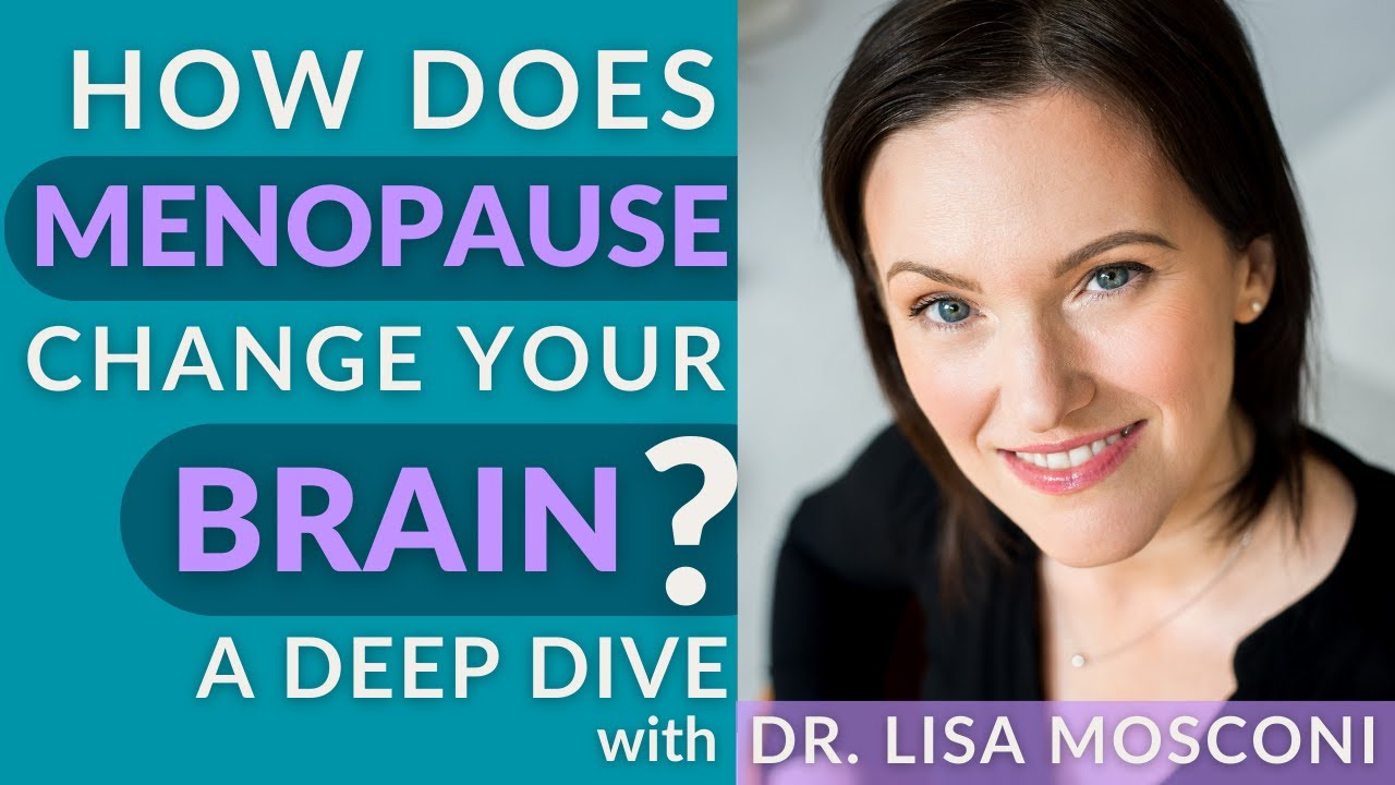 How Does Menopause Change Your Brain? A Deep Dive with Dr. Lisa Mosconi ...