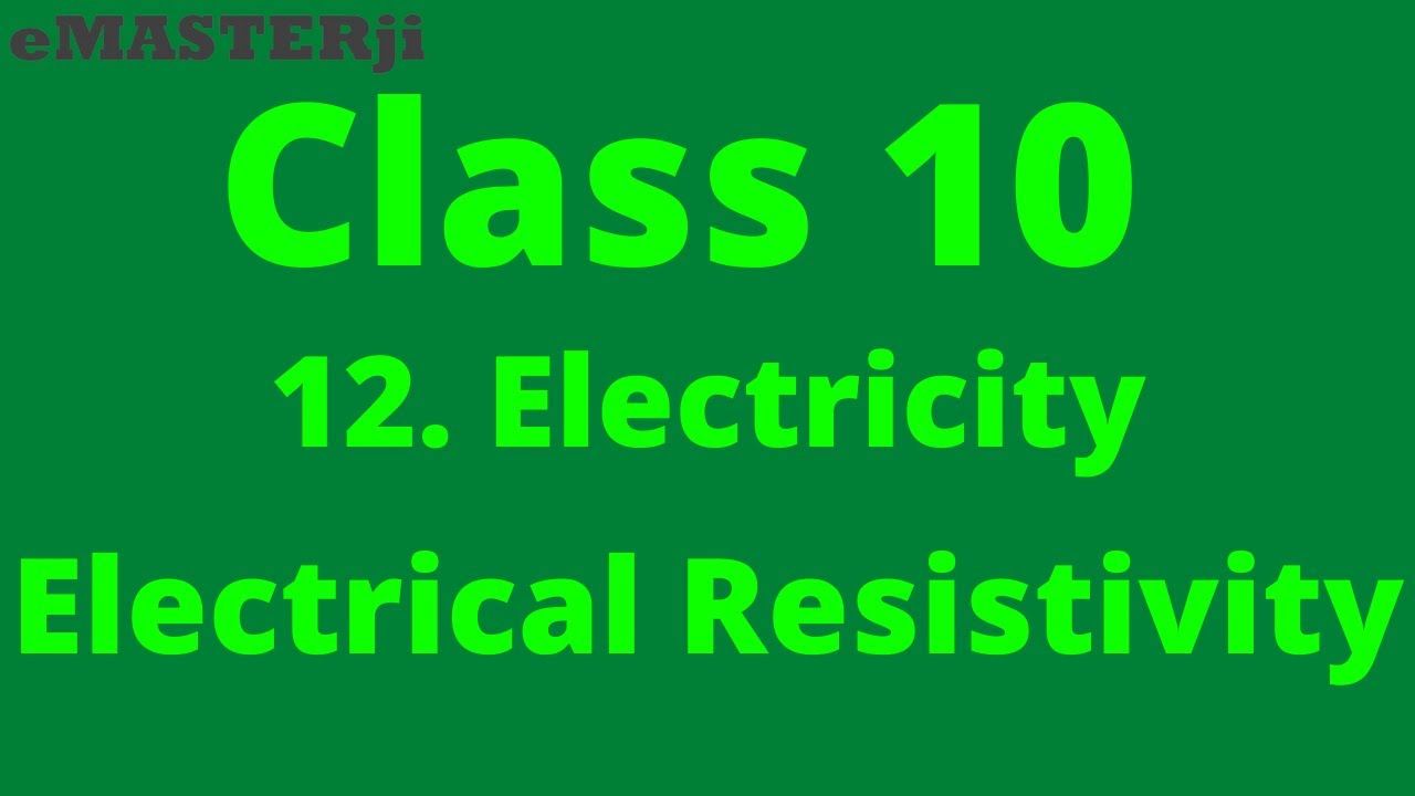 electrical resistivity | science class 10 | chapter 12 - YouTube