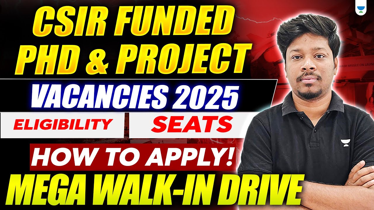CSIR PhD & Project Vacancies 2025 🔬 | Walk-in Drive | Eligibility ...