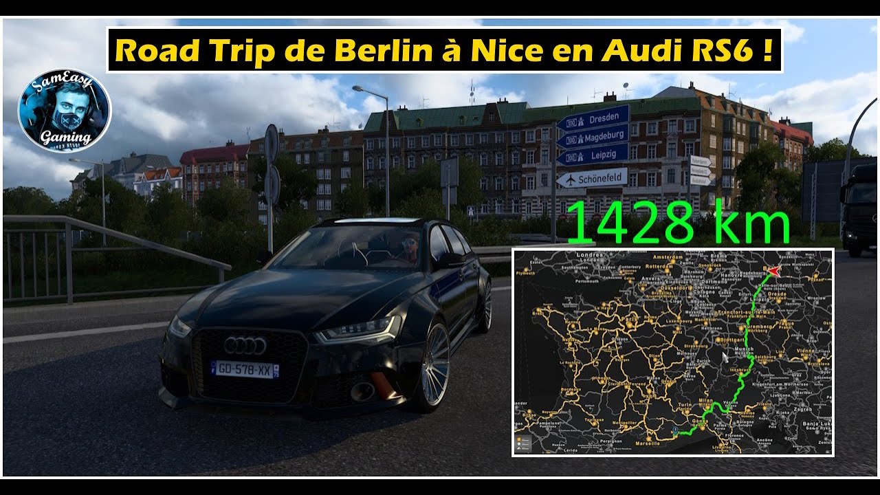 ETS2 / Road Trip de 1428 km en Audi RS6 ! Berlin - Nice. - YouTube