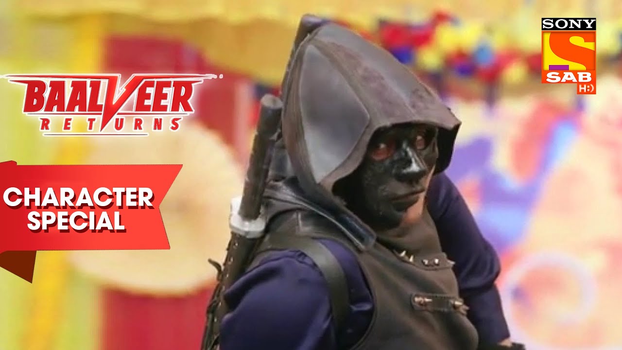 Nakabposh का होगा इनसे सामना! - Baalveer Returns - Character Special ...